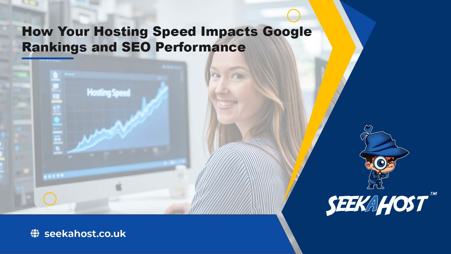 How Your Hosting Speed Impacts Google Rankings and SEO Performance | SeekaHost UK