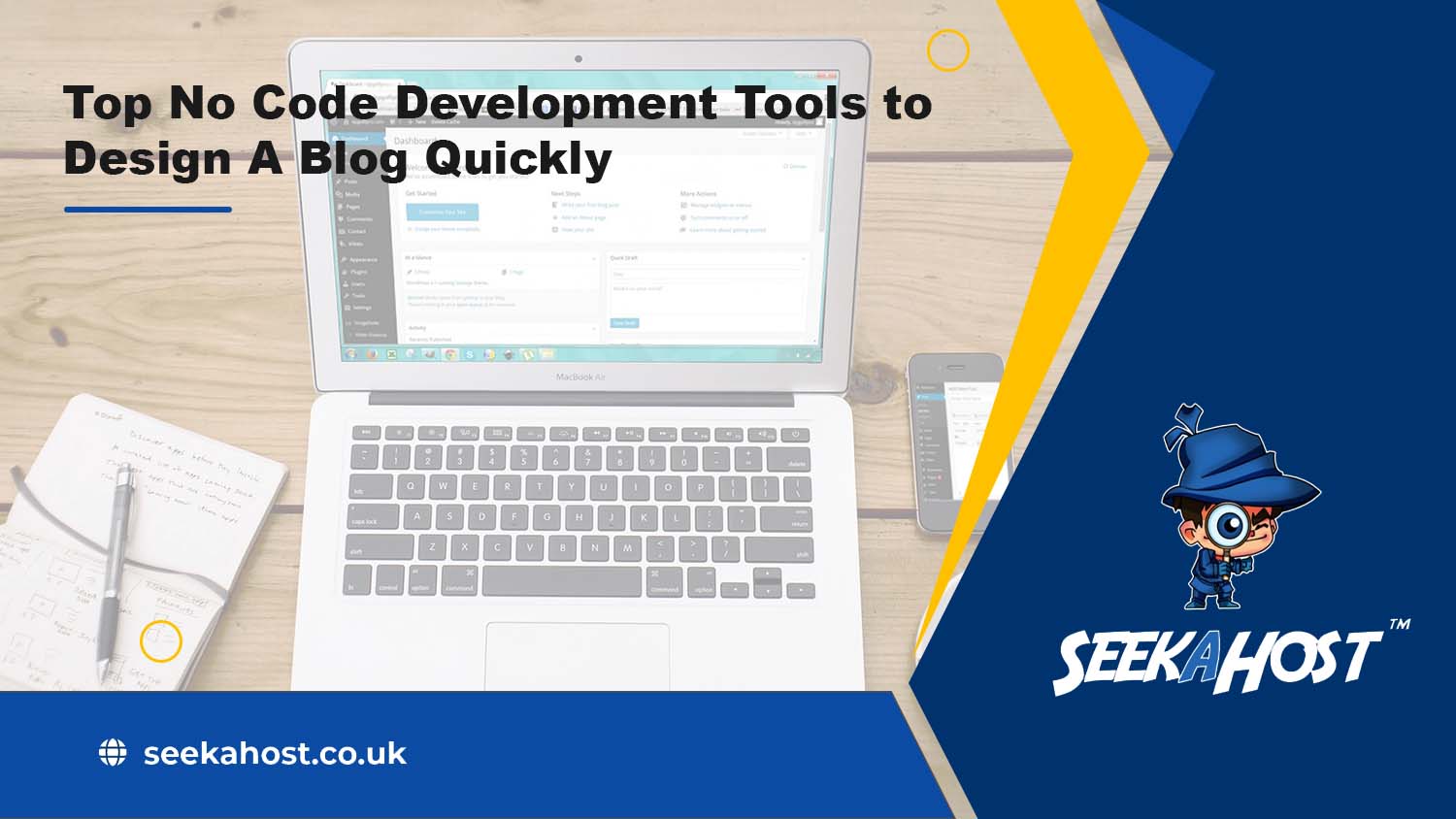Top 10 No Code Development Tools to Design A Blog Quickly | SeekaHost UK