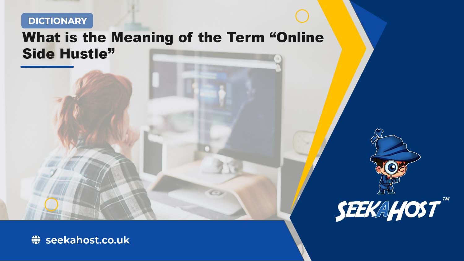 What is the Meaning of the Term “Online Side Hustle” | SeekaHost UK