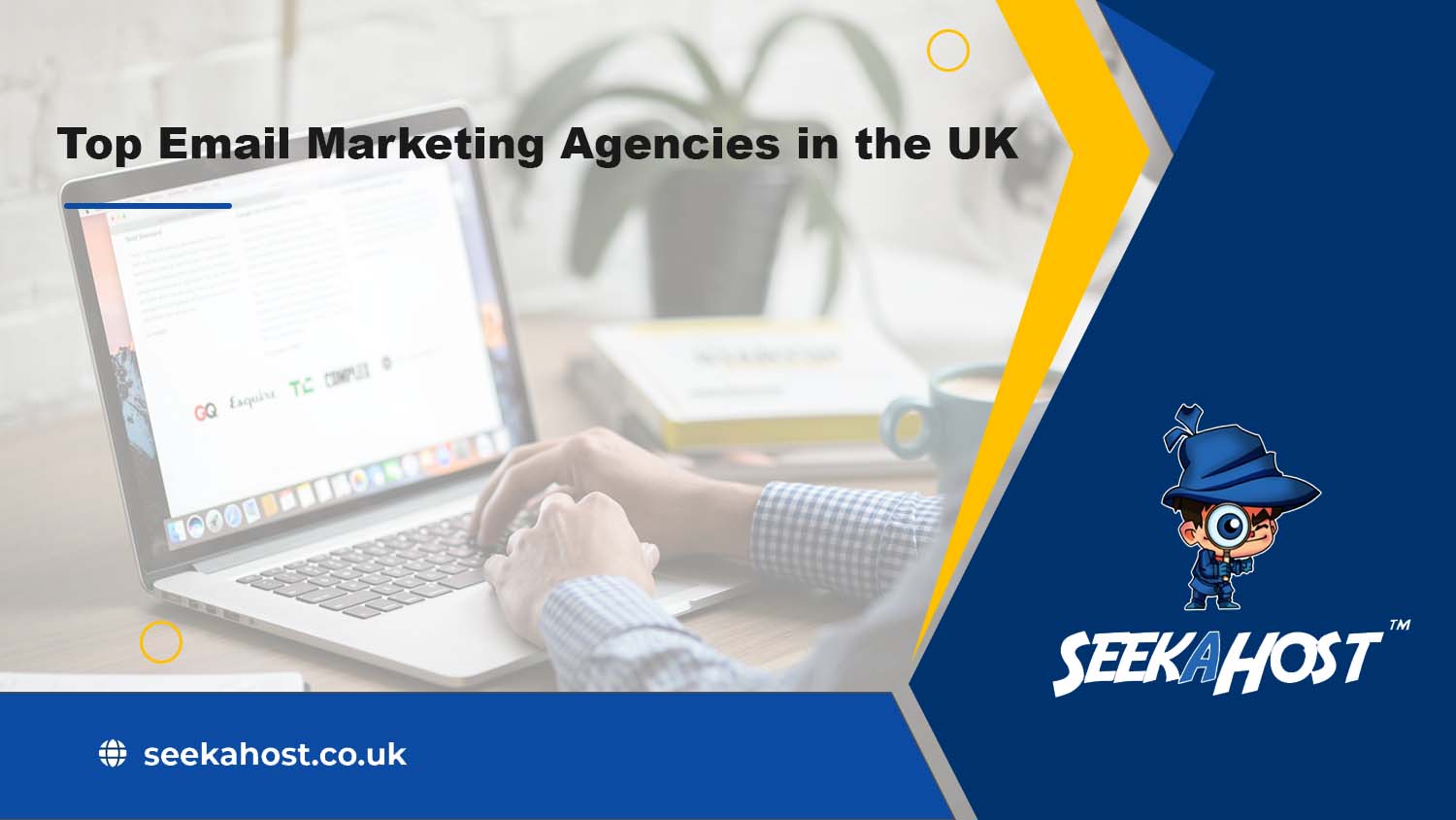 Top 10 Email Marketing Agencies in the UK | SeekaHost UK