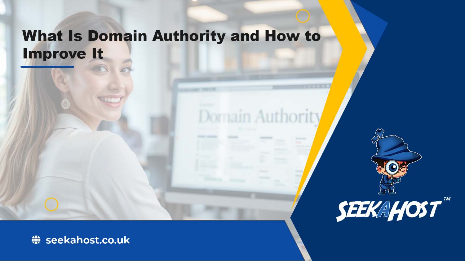What Is Domain Authority and How to Improve It | SeekaHost UK